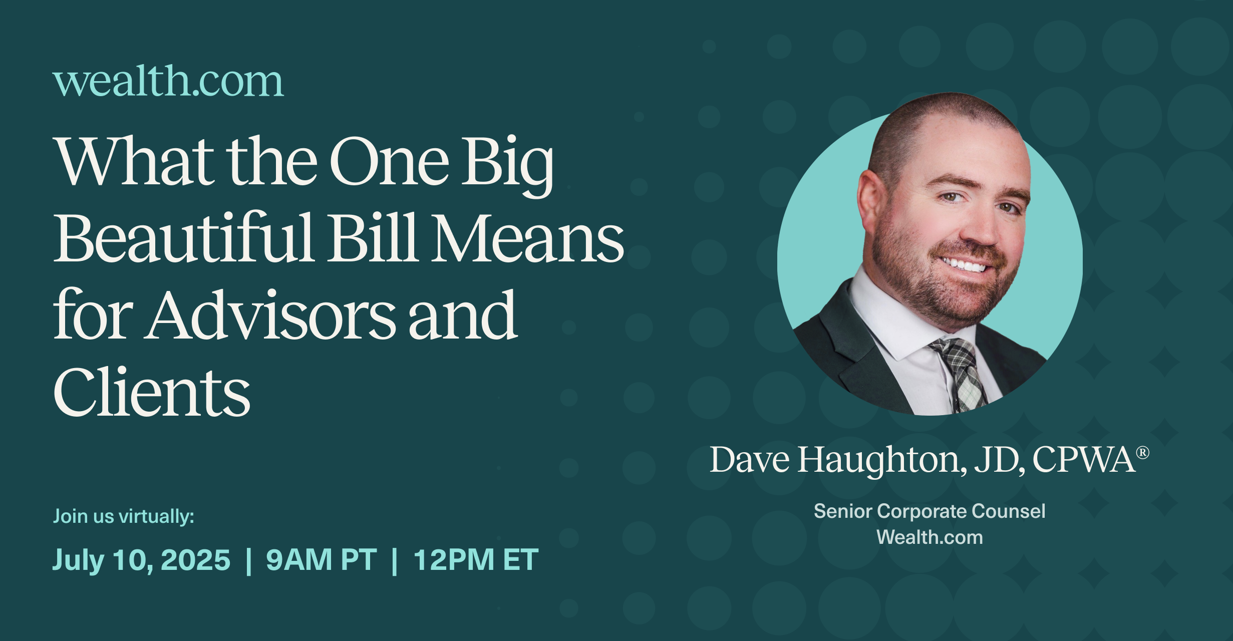 What the One Big Beautiful Bill Means for Advisors and Clients